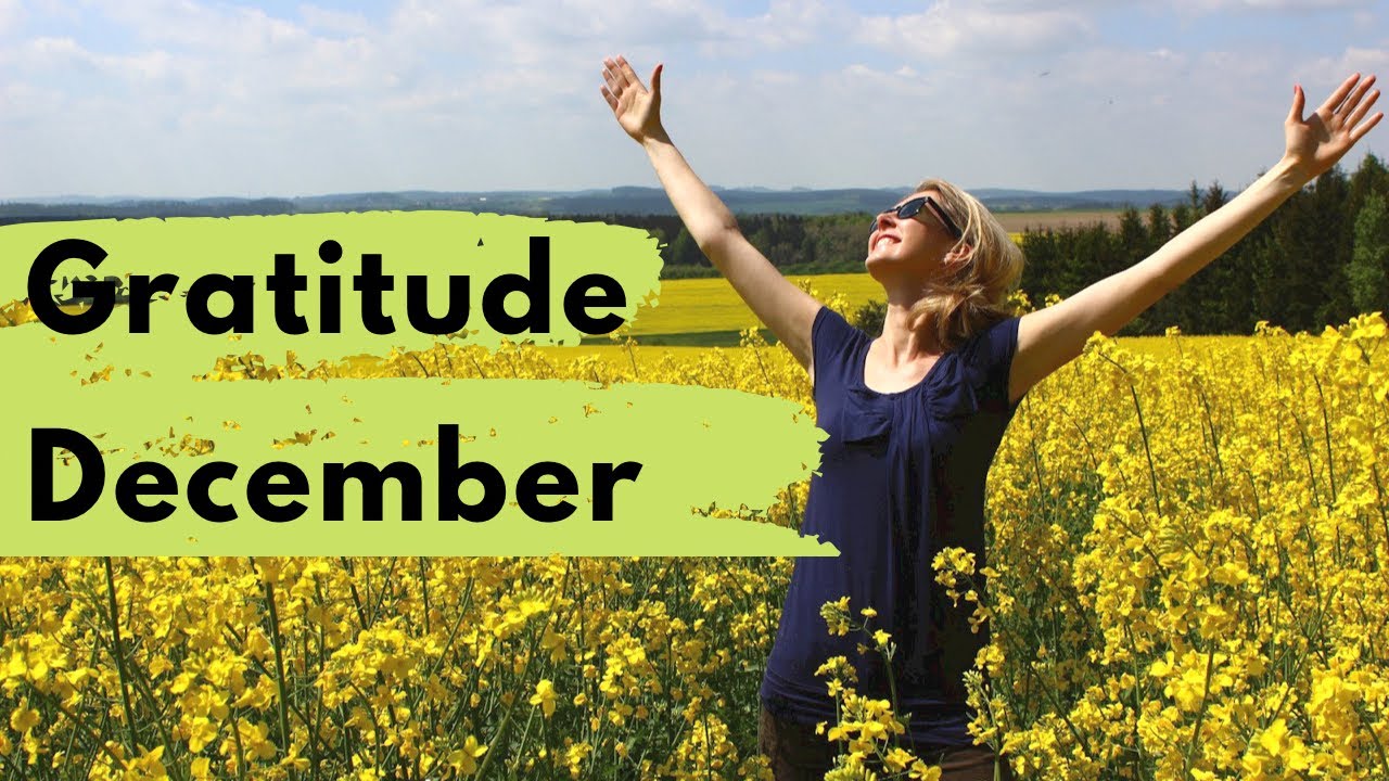 Gratitude December: Thankful for strength - YouTube