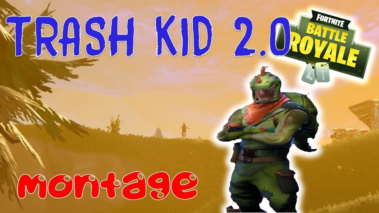 TRASH KID 2.0 : MONTAGE : FORTNITE BATTLE ROYALE ( svenska ) - YouTube