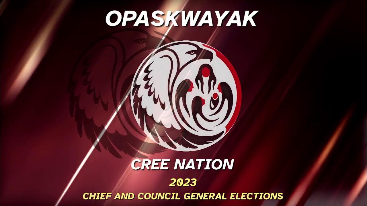 OPASKWAYAK CREE NATION (OCN) 2023 CHIEF AND COUNCIL GENERAL ELECTIONS - SEPTEMBER 21, 2023 - YouTube