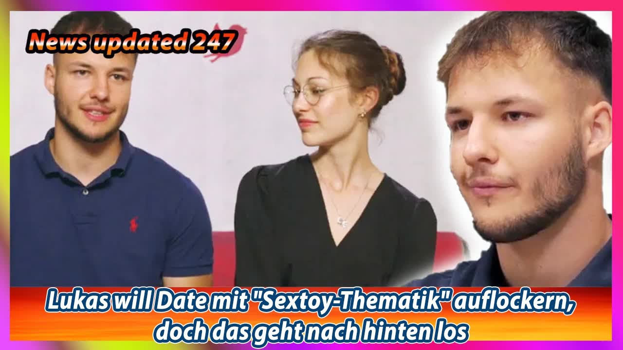 Lukas will Date mit Sextoy Thematik auflockern, doch das geht nach ...