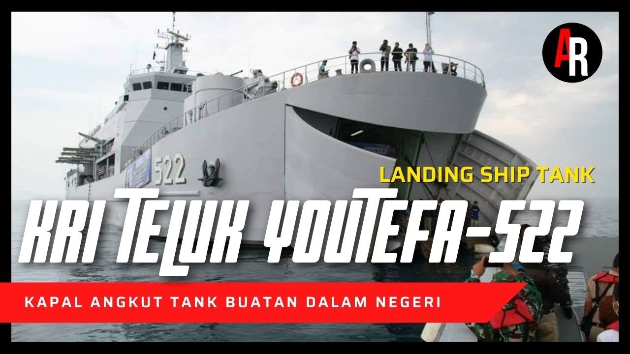 INSIDE KRI TELUK YOUTEFA-522 KAPAL ANGKUT TANK TNI AL - YouTube