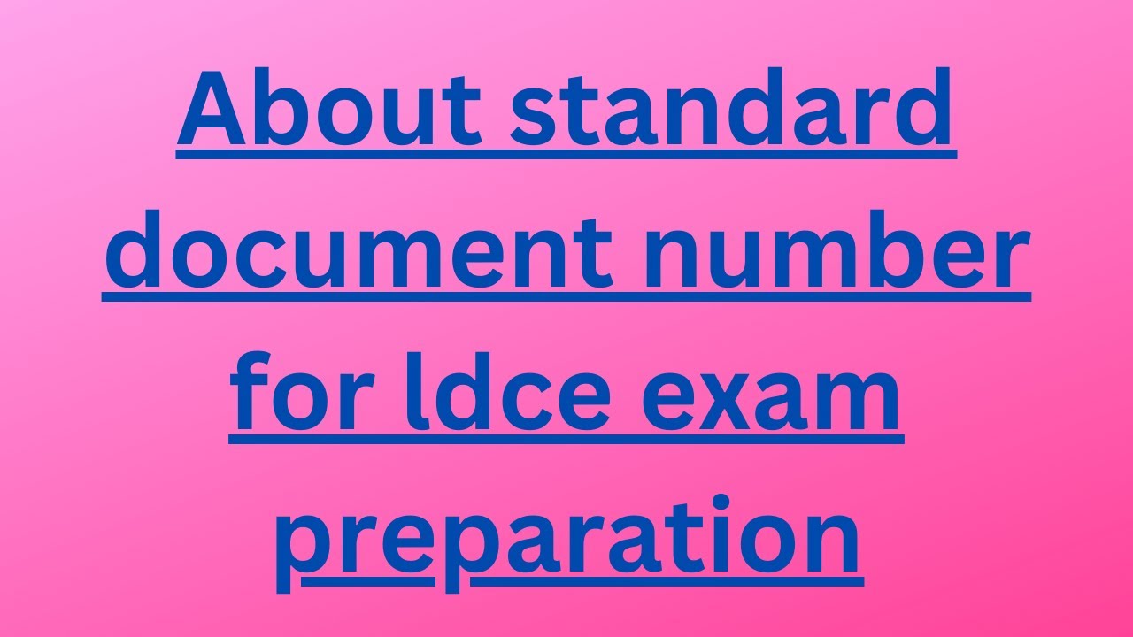 About Standard Document Number For Ldce Exam Preparation YouTube about-standard-document-number-for-ldce-exam-preparation-youtube