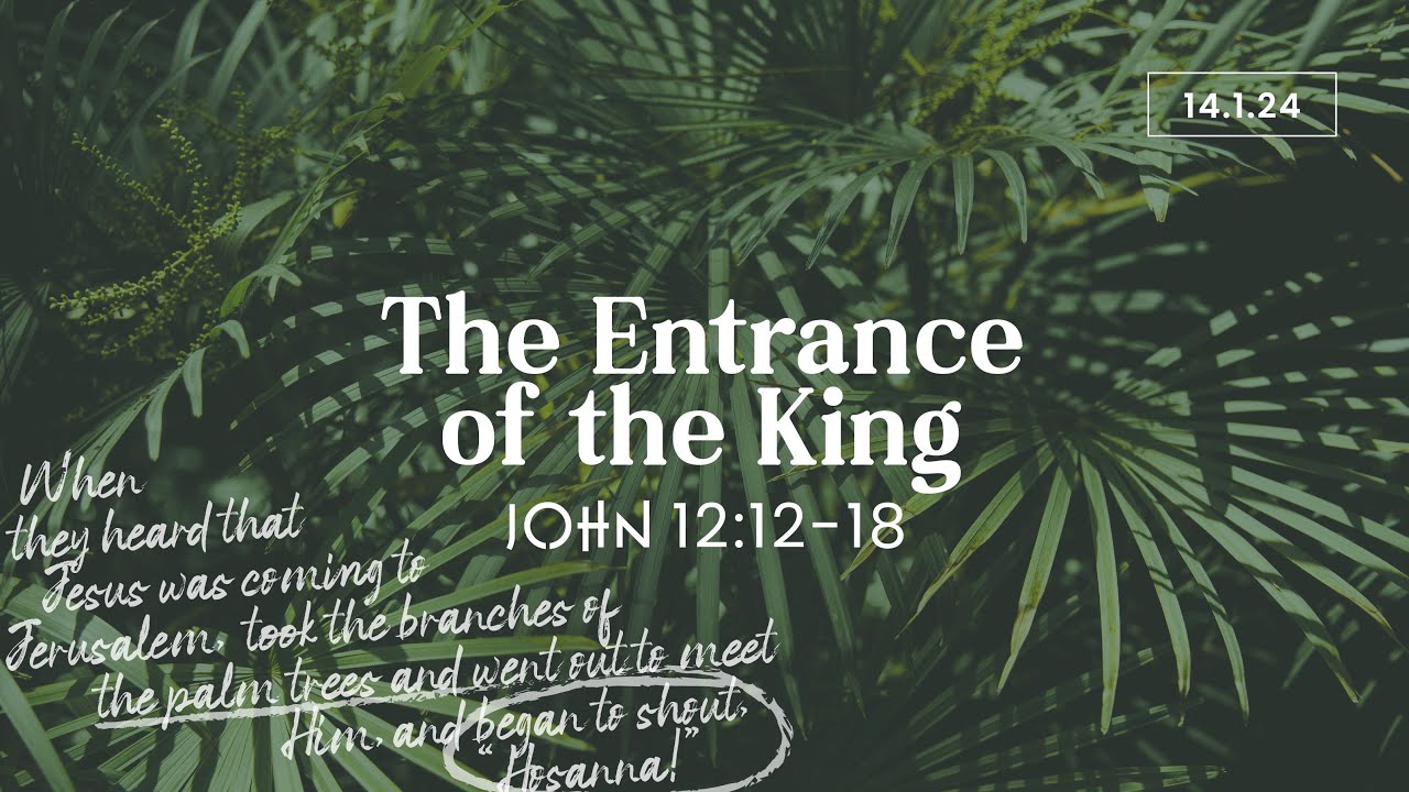 The Entrance of the King—Sermon - YouTube