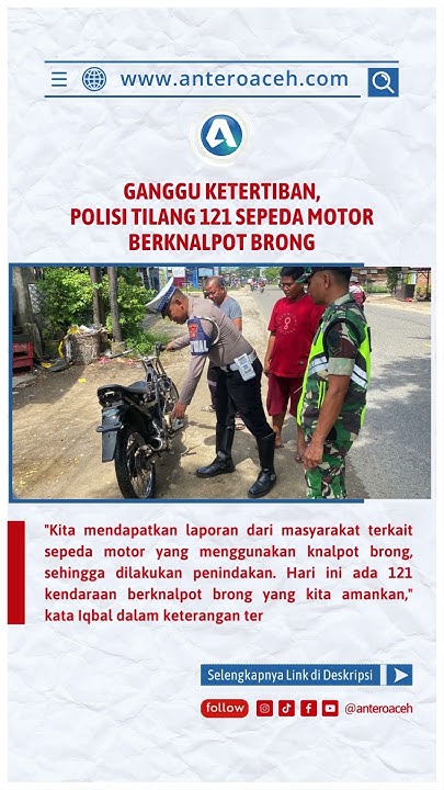 Ganggu Ketertiban, Polisi Tilang 121 Sepeda Motor Berknalpot Brong. #anteroaceh #knalpotbrong ...