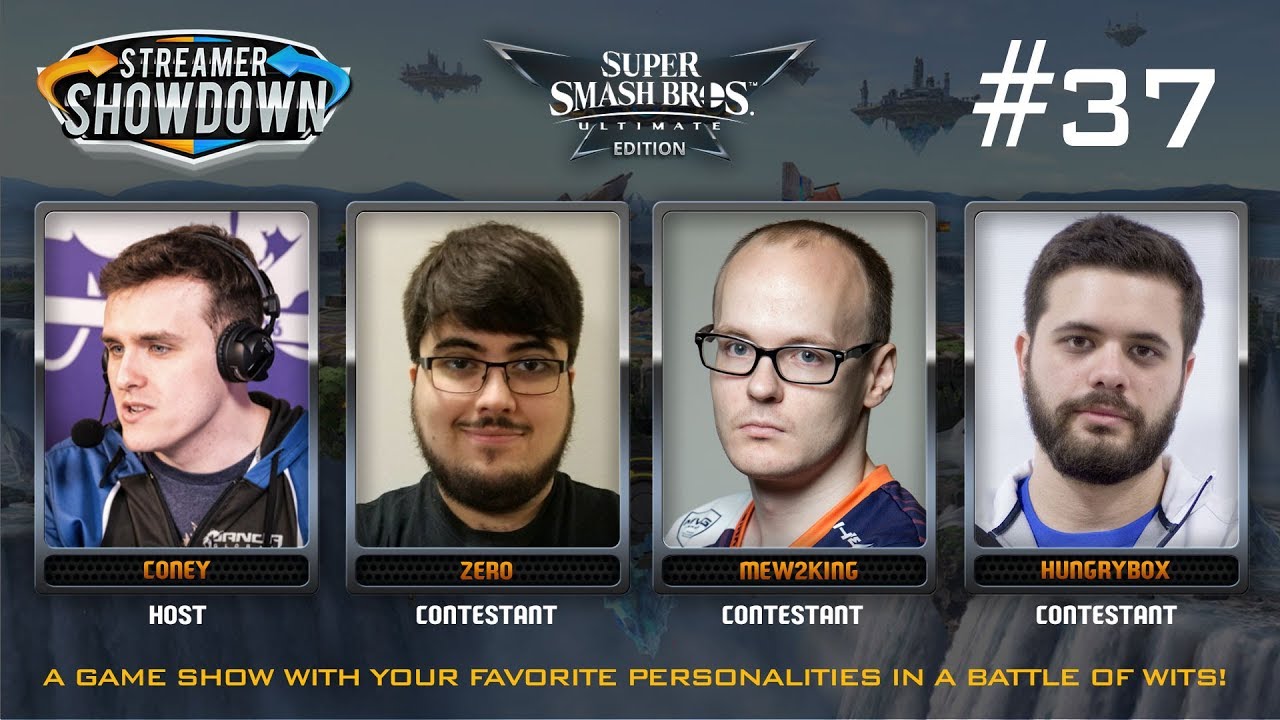 Streamer Showdown #37 Smash Ultimate (ft. ZeRo, Hungrybox, Mew2King ...