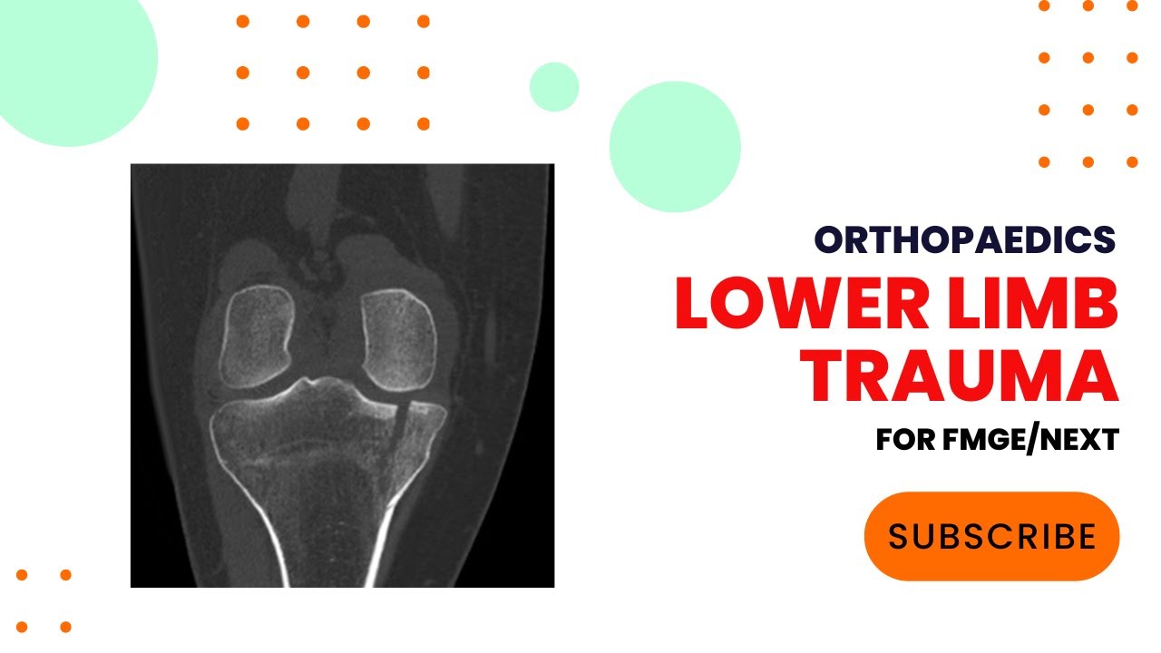 Lower Limb Trauma | FMGE/NEXT/NEET PG FREE COACHING | DMA - YouTube