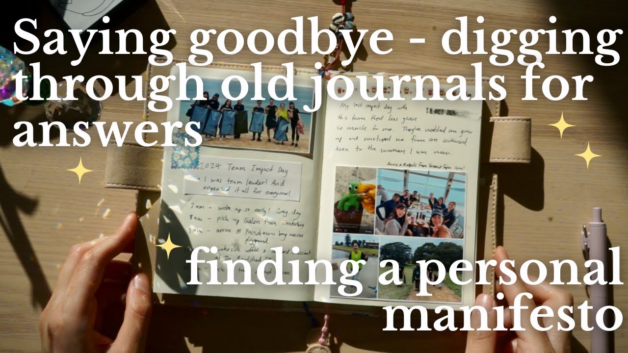Chatty video: Saying goodbye + digging through old journals + personal ...