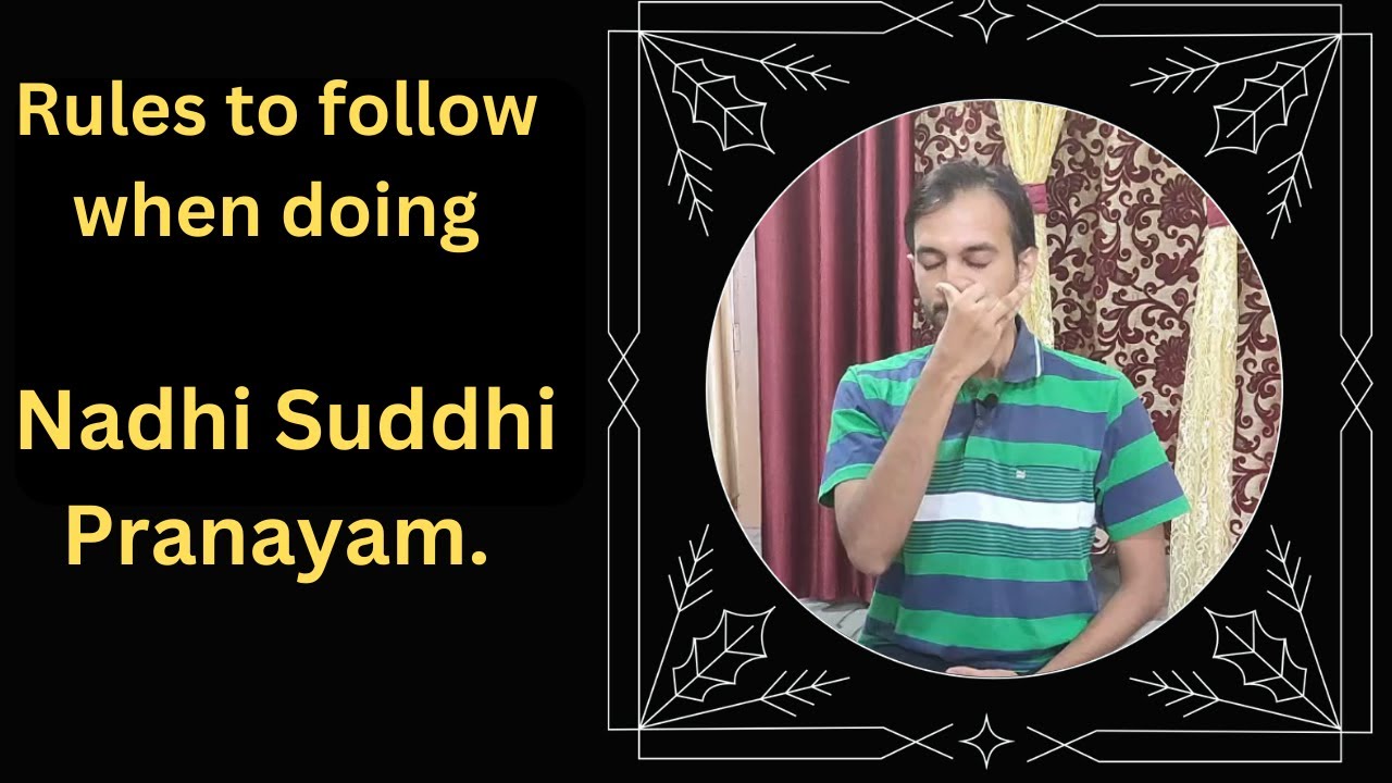 Rules to follow while Nadhi Suddhi Pranayam | How to do Nadhi Suddhi ...