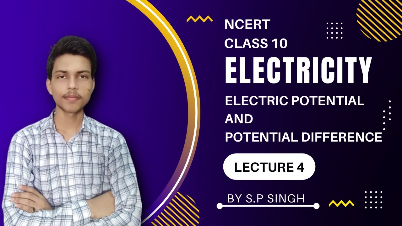 Electricity L4 | Class 10 NCERT Ch 12 | Electric Potential and ...