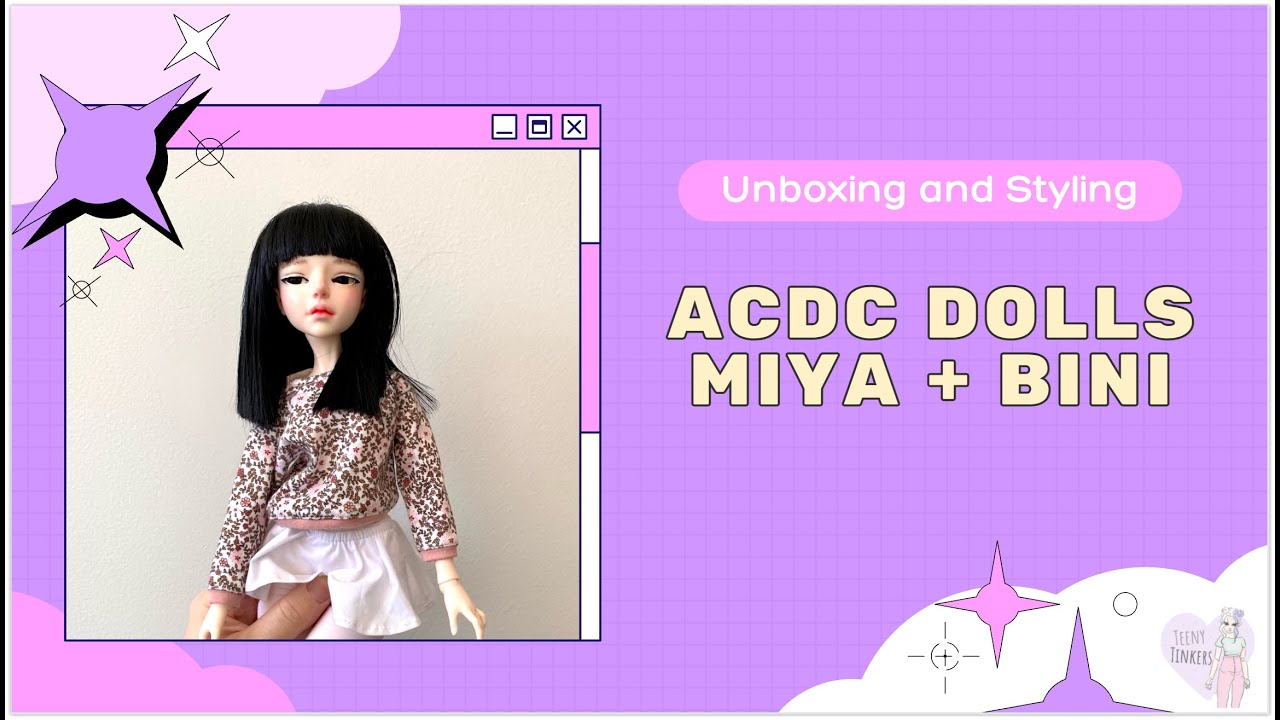 Unboxing ACDC Doll Miya + Bini - YouTube