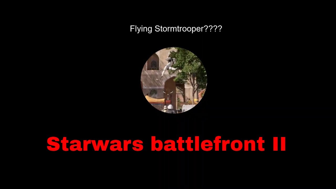 A flying stormtrooper???? Starwars battlefront 2 story mode!!! - YouTube