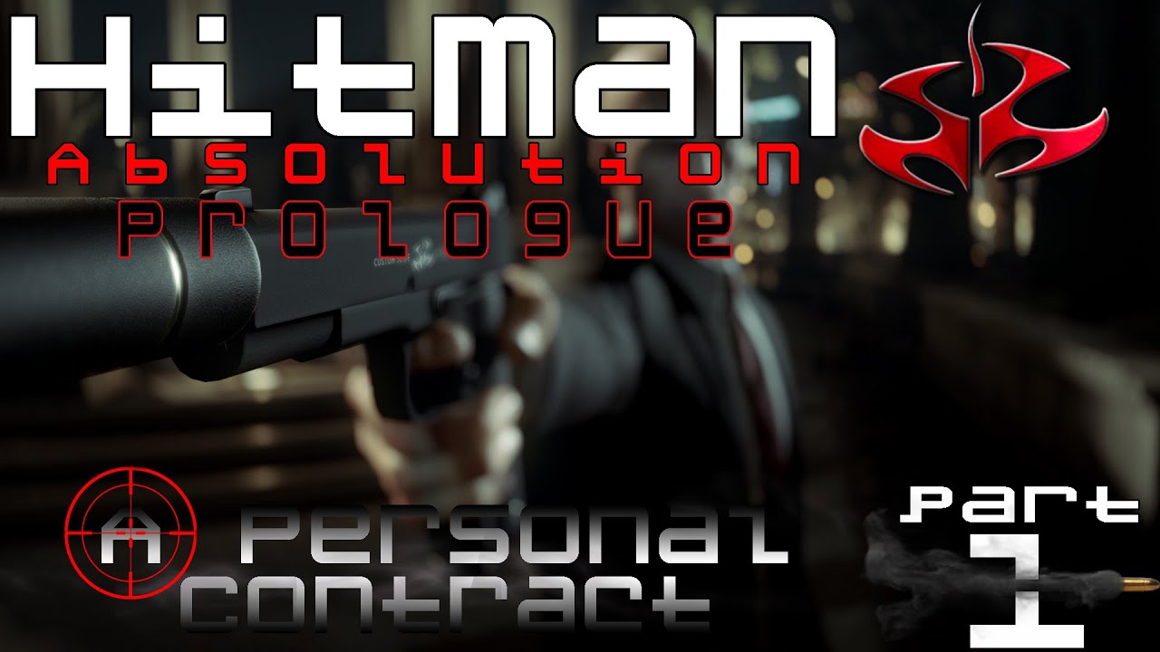 Hitman: Absolution | Prologue - A Personal Contract (Purist, Shadow, No ...