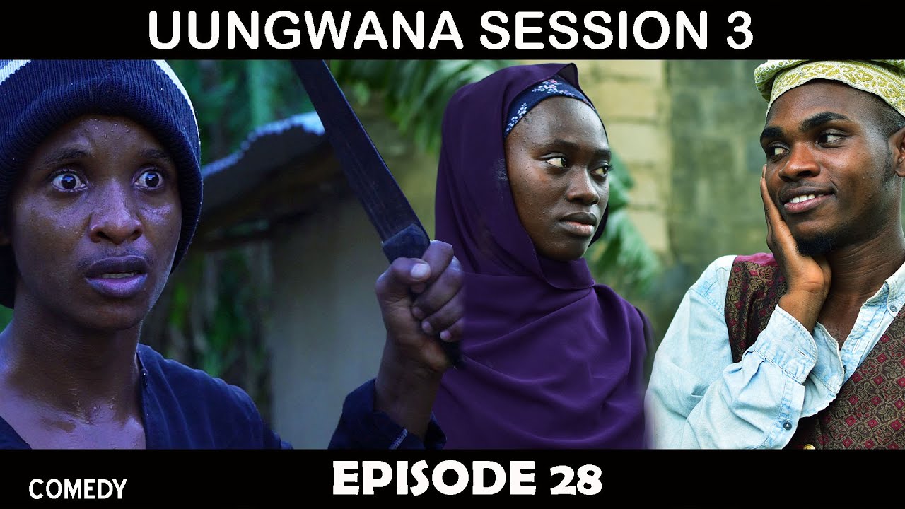 UUNGWANA Episode 28 (SEHEMU YA ISHIRINI NA NANE) - YouTube