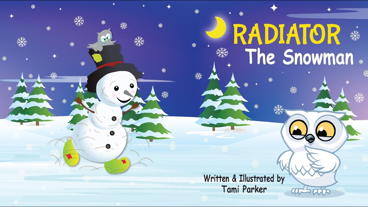Radiator the Snowman READ ALOUD - Story Time - Kids Books - Bedtime ...