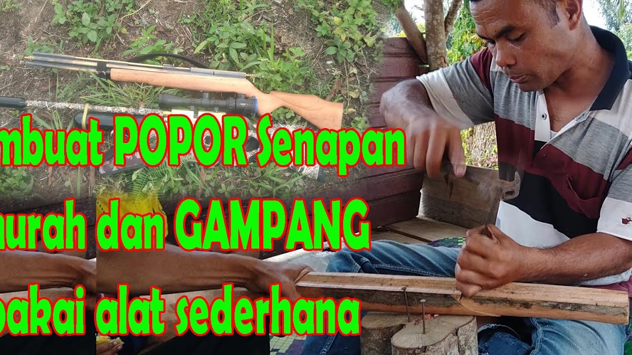 Membuat POPOR senapan, mudah dengan alat seadanya - YouTube