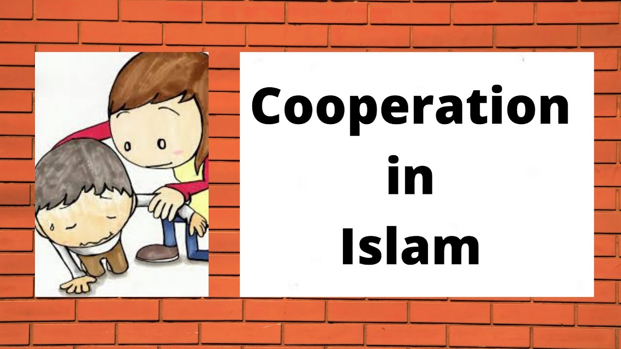 Cooperation in Islam - YouTube