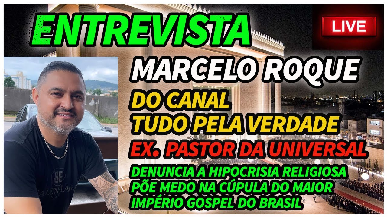 MARCELO ROQUE EX PASTOR DA UNIVERSAL , CANAL TUDO PELA VERDADE. - YouTube