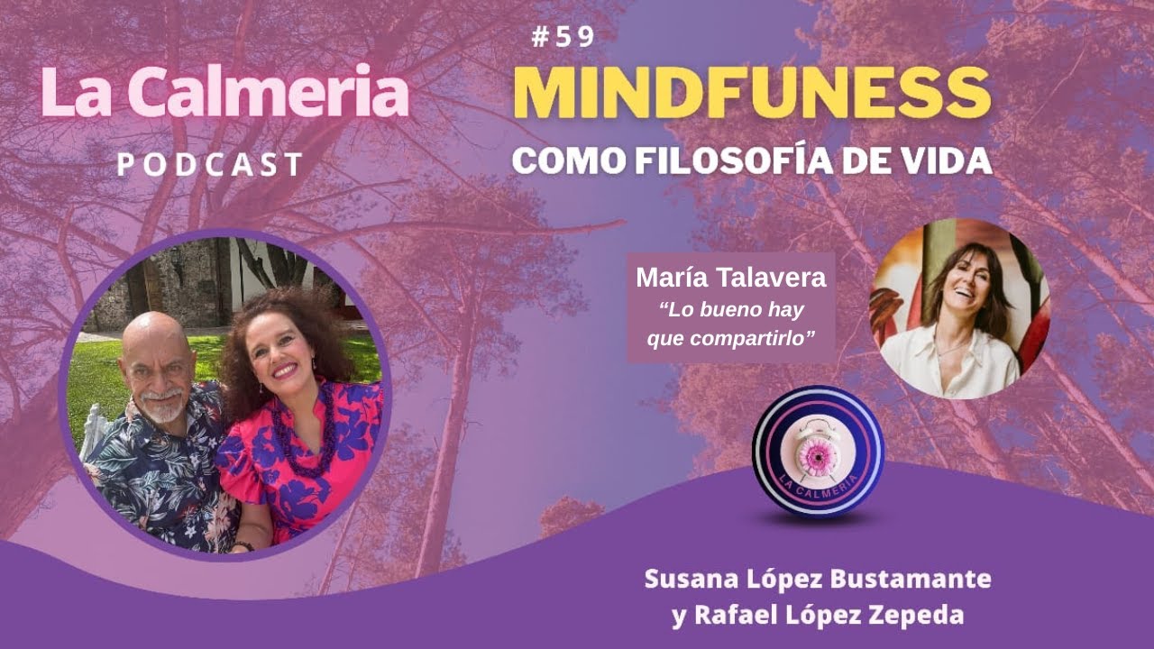Mindfulness Como Filosofía de Vida con María Talavera - YouTube