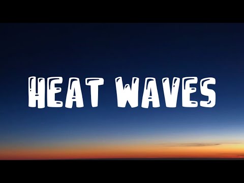 Glass Animals - Heat Waves (Lyrics) - YouTube