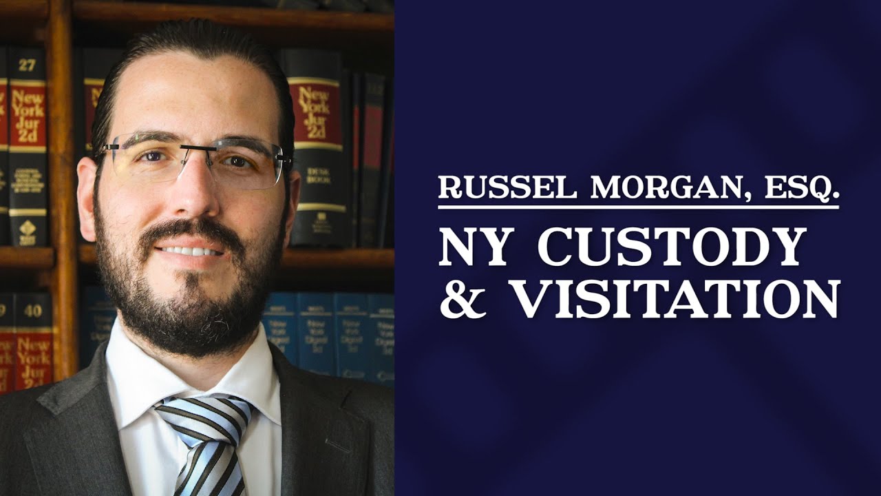 NY Custody & Visitation | Russel Morgan - YouTube