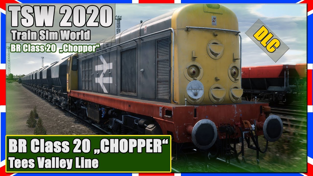 TSW 2020 | BR CLASS 20 | "CHOPPER" | LETZTER DLC? | Train Sim World [PC ...