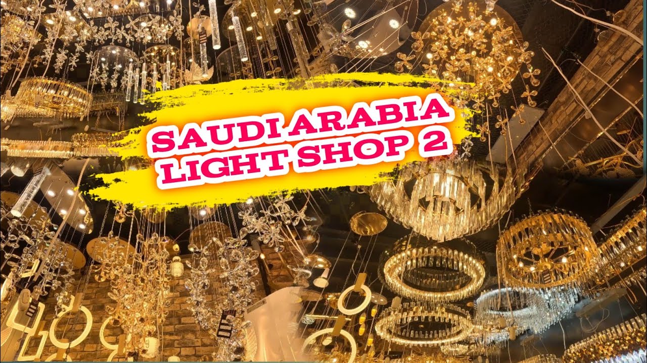 Saudi Arabia Light Shop Vlog 2 - YouTube