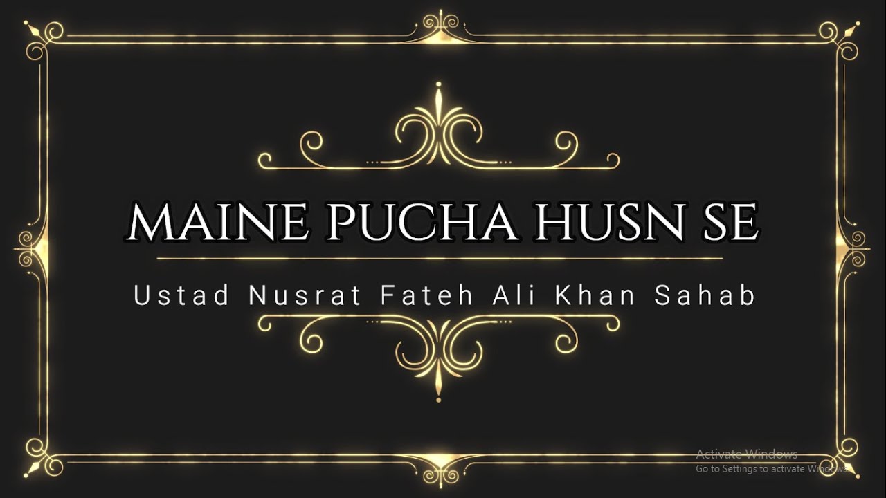 Maine Pucha Husn Se- Ustad Nusrat Fateh Ali Khan sahab | Re-mastered ...