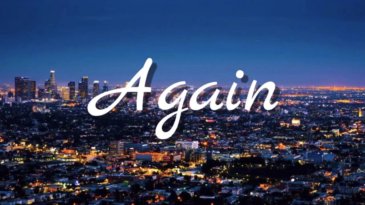 Again - YouTube