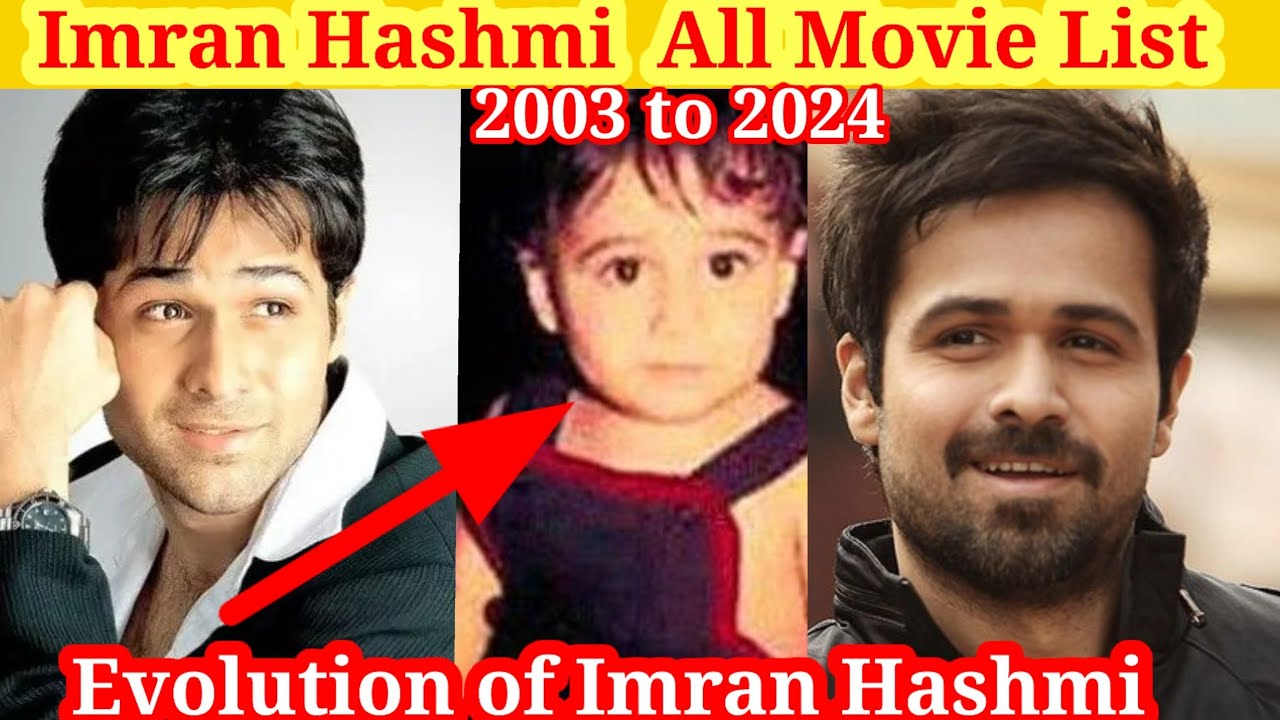 Imran Hashmi All Movie List || Evolution of Emran Hashmi || - YouTube