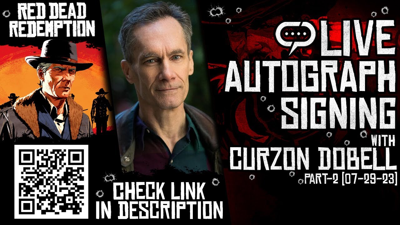 Curzon Dobell | Red Dead Redemption | Q&A and Autographs Part-2 (07-29 ...