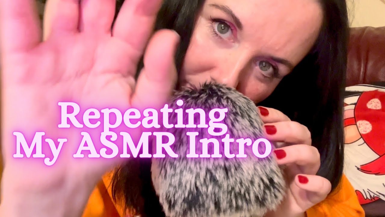 Repeating My ASMR Intro - YouTube