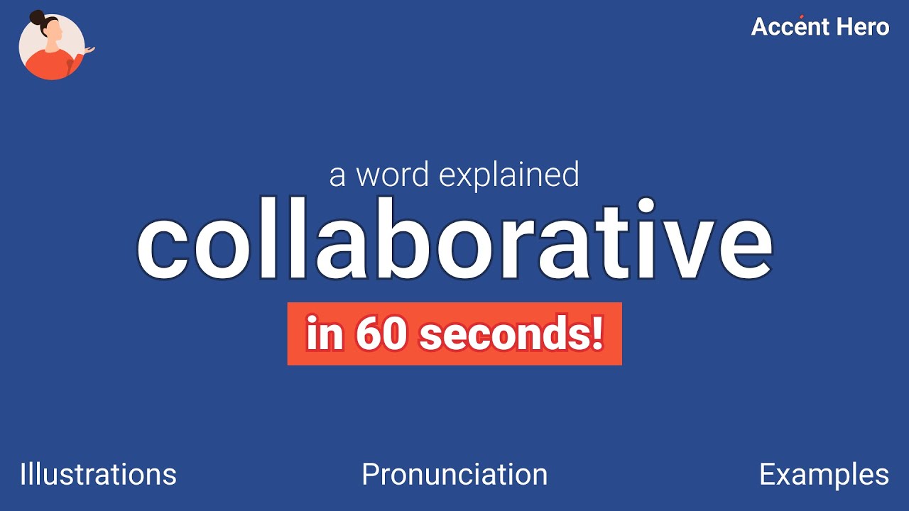 COLLABORATIVE - Meaning and Pronunciation - YouTube