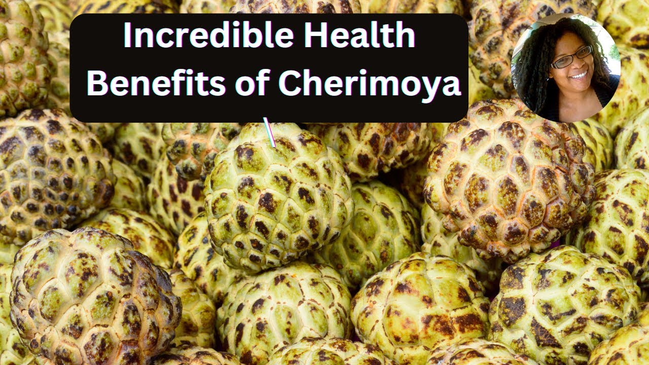 7 Incredible Health Benefits of Cherimoya You've Never Heard Of - YouTube