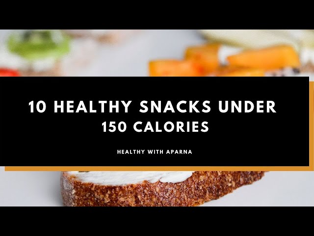 150 Calorie Snacks 20+ Healthy Low Calorie Snacks (Under 100 Calories)