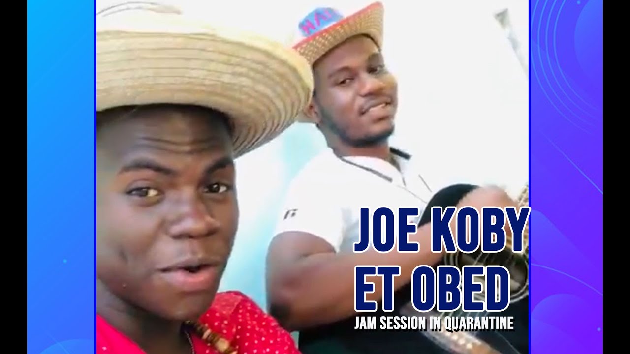 Joe Koby & Obed [Jam Session In Quarantine] - YouTube