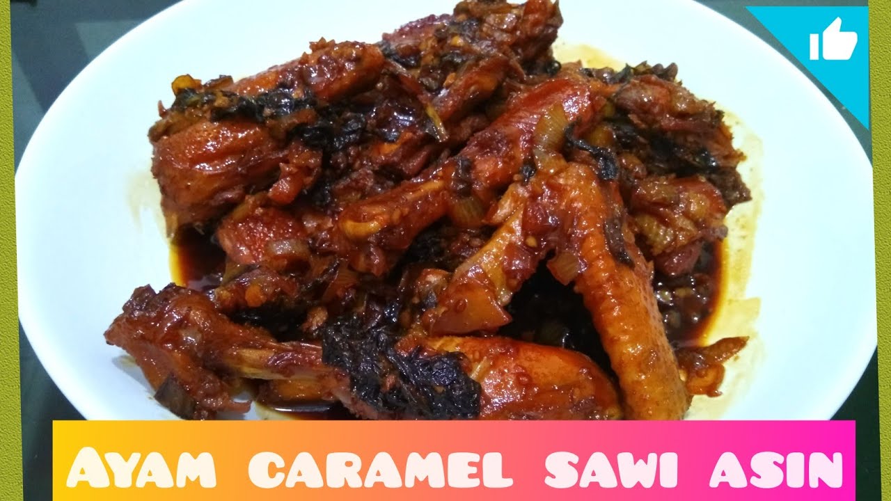 AYAM CARAMEL SAWI ASIN,INI ENAK LHO.... - YouTube