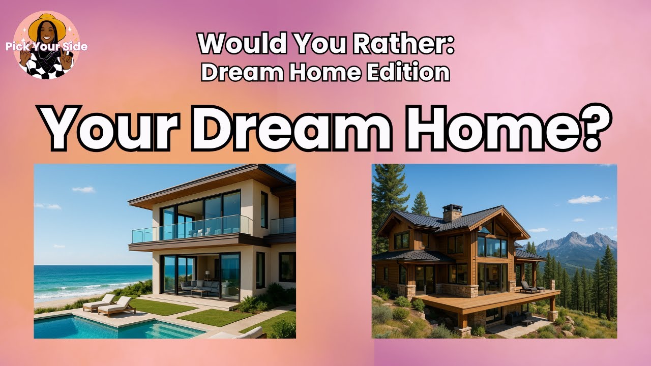 Would You Rather: Build Your Dream House | Ultimate Dream Home Choices ...