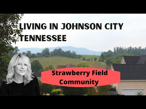Johnson City Tennessee Strawberry Field Community