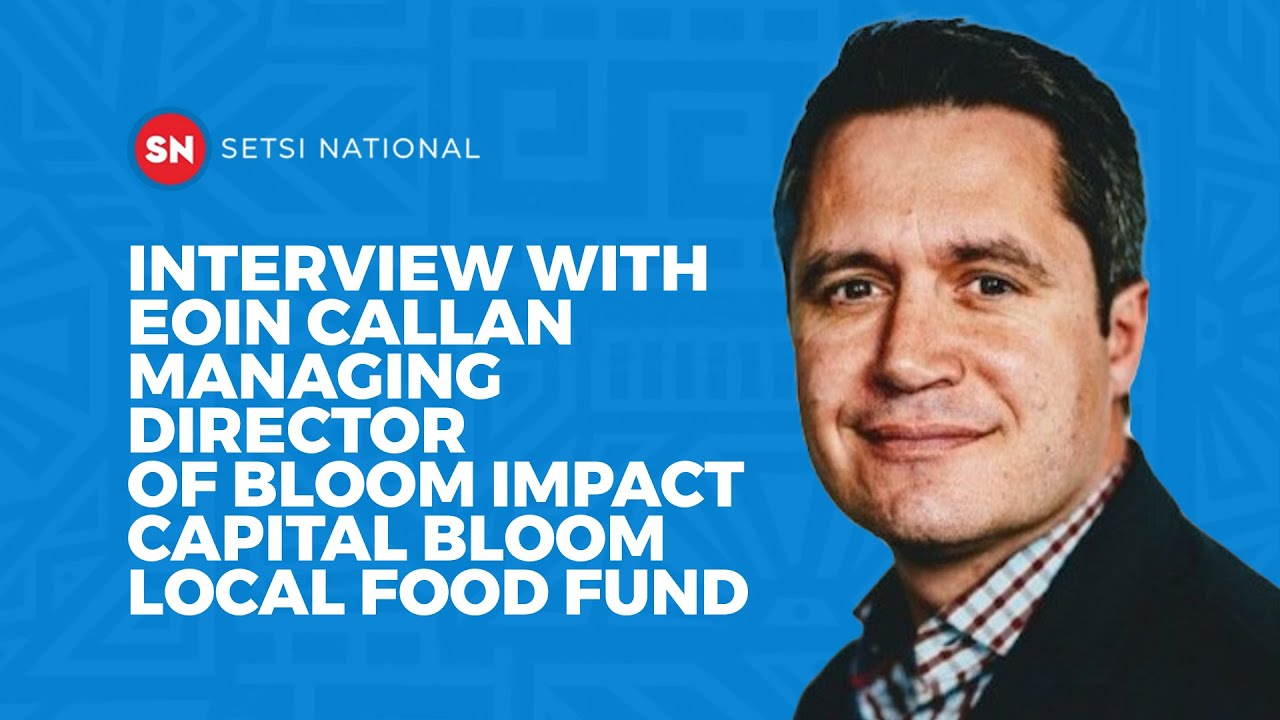 INTERVIEW WITH EOIN CALLAN - MANAGING DIRECTOR BLOOM IMPACT CAPITAL ...