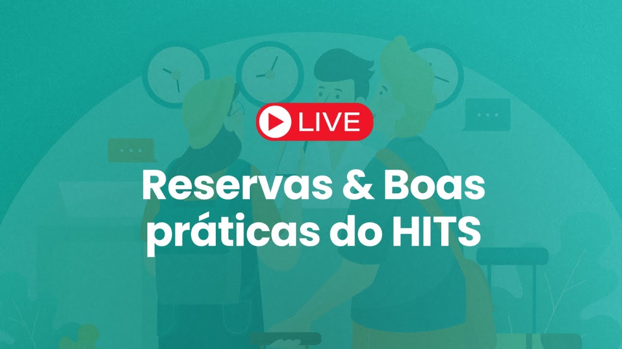 Reservas no PMS HITS: boas práticas para evitar erros e retrabalho ...