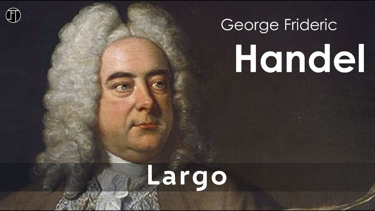 George Frideric Handel - Largo, Xerxes - YouTube