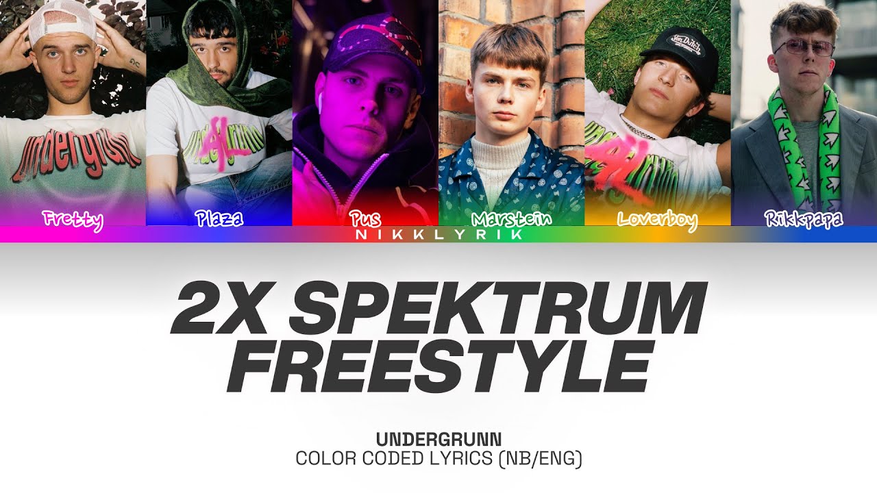 UNDERGRUNN '2X SPEKTRUM FREESTYLE' [Color Coded Lyrics NB/Eng ...