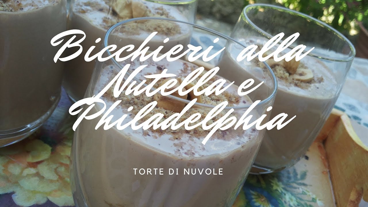 Bicchieri alla Nutella e Philadelphia - YouTube