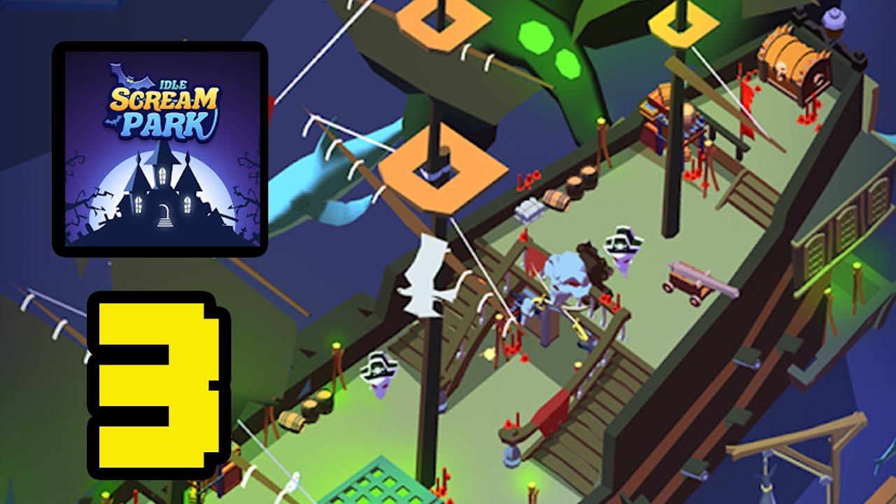 Idle Scream Park Gameplay Walkthrough Part 3 (Android,IOS) - YouTube
