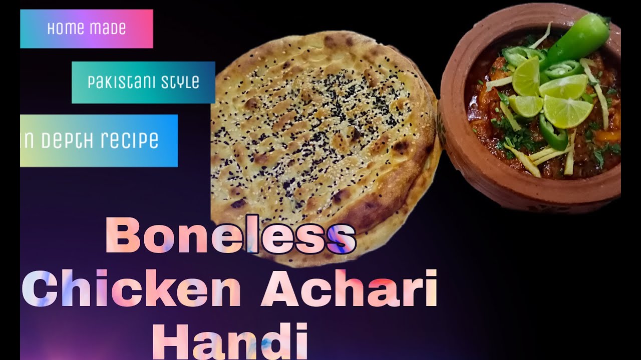 Boneless Chicken Achari Handi, in depth recipe - YouTube