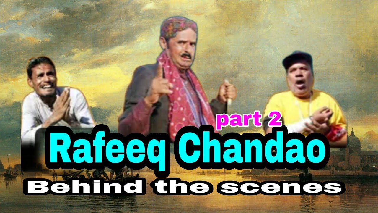 Rafeeq Chandao part 2 (Behind the scenes) - YouTube