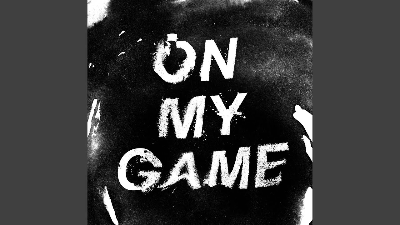 On My Game - YouTube