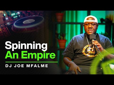 Episode 61: How DJ Joe Mfalme rose to prominence in the global ...