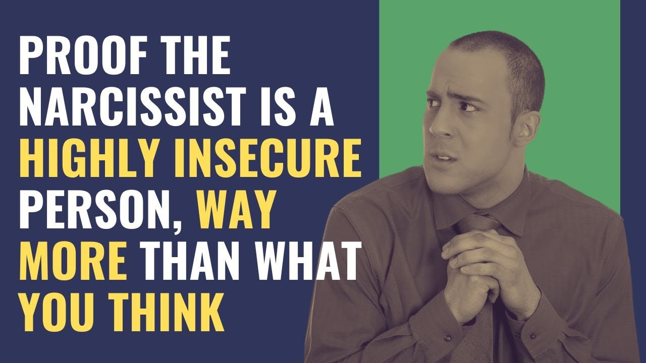 Proof The Narcissist Is a Highly Insecure Person, Way More Than What ...