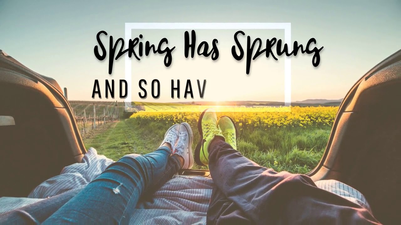 Spring Has Sprung - YouTube